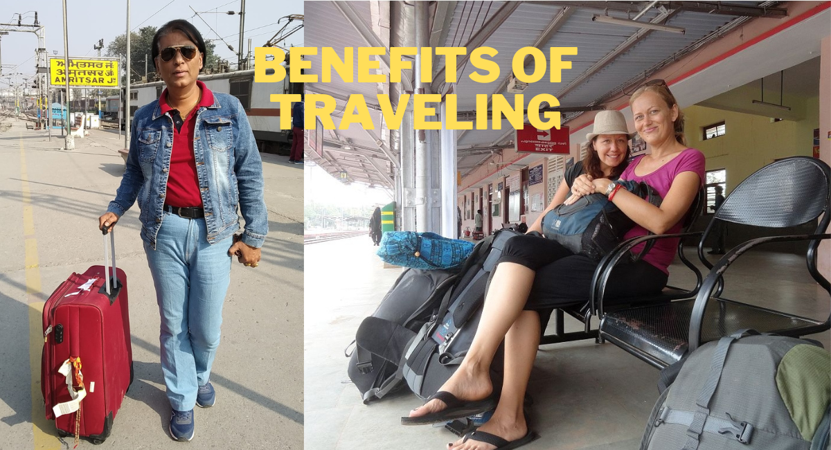 Benefits of Traveling: Why Travel is Important in Life?